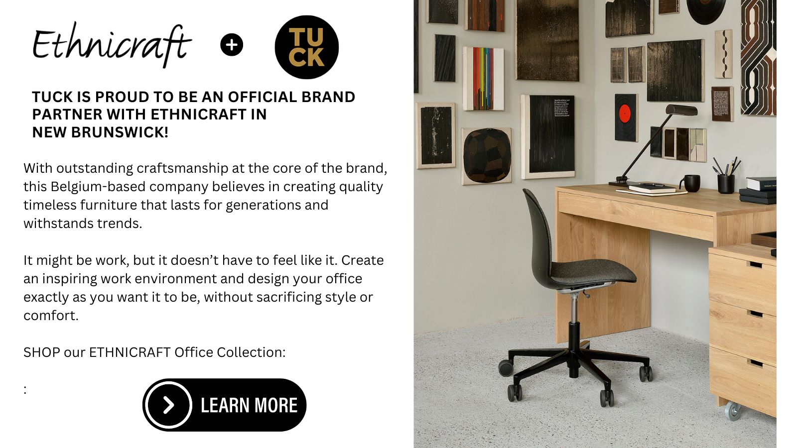 Tuck is proud to represent Ethnicraft Office! – TUCK